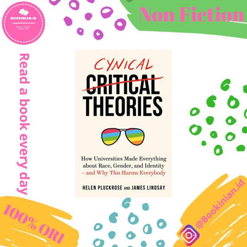 Promo Cynical Theories : How Universities Made Everything Diskon 28% Di ...