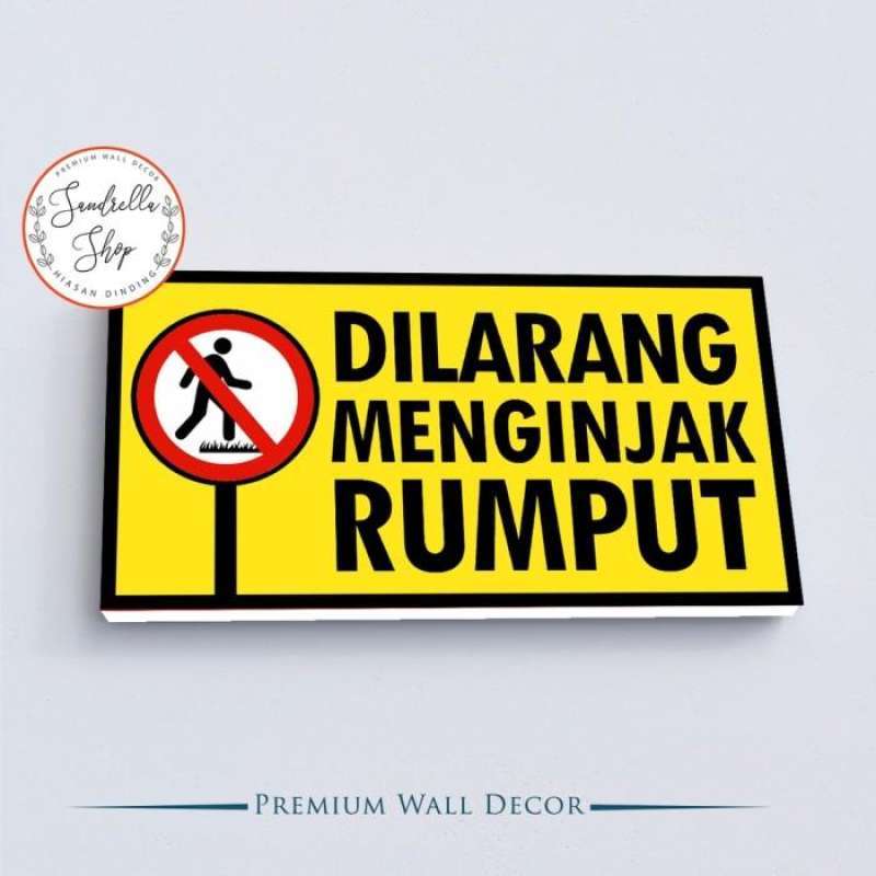 Jual Sign Board Signage Akrilik Tanda Dilarang Injak Rumput Sign Board ...