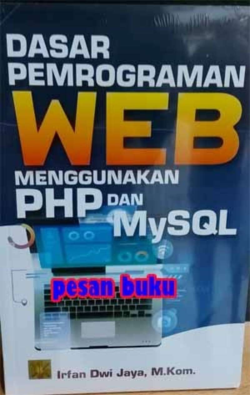 Promo Dasar Pemrograman Web Menggunakan Php Dan Mysql Diskon 26% Di ...