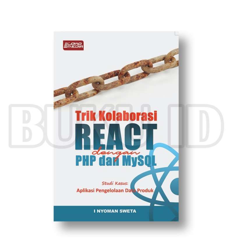 Jual Buku Trik Kolaborasi React Dengan Php Dan Mysql Di Seller Rumix ...