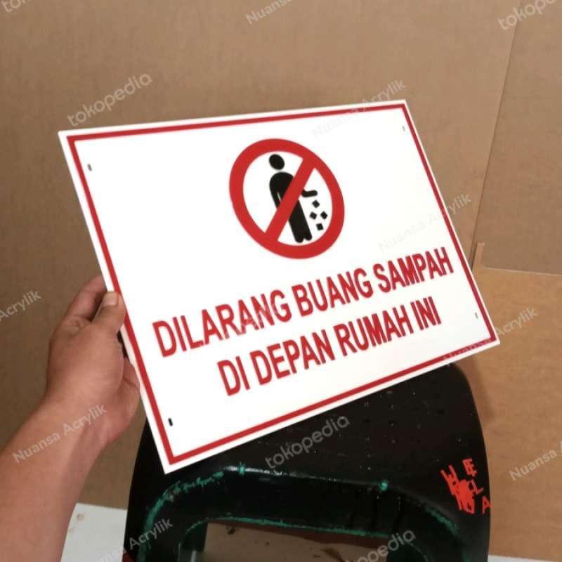 Promo Promo- Diralang Buang Sampah Di Depan Rumah Ini, Sign In Acrylik ...
