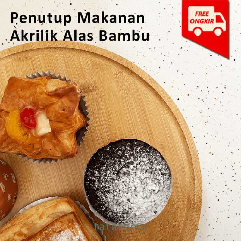 Jual Dome Satuan - Penutup Makanan Kue Akrilik Alas Bambu Di Seller ...