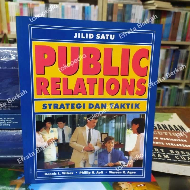 Jual Buku Public Relations 1 Dennis Original Strategi Dan Taktik Di ... Jual Buku Public Relations 1 Dennis Original Strategi Dan Taktik Di ...