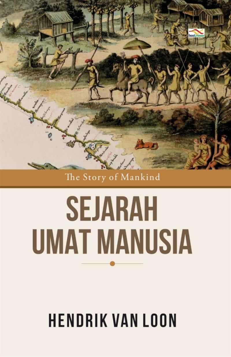 Jual Sejarah Umat Manusia - Hendrick Van loon di Seller musi bookstore ...