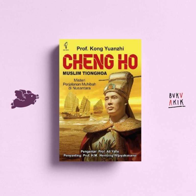 Jual Muslim Tionghoa Cheng Ho: Misteri Perjalanan Muhibah di Nusantara ...