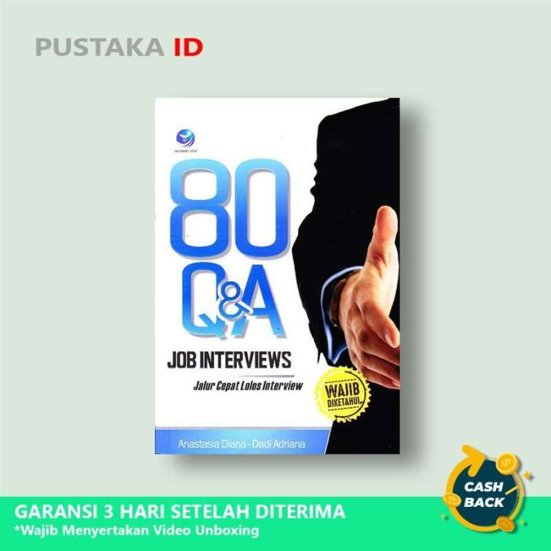Jual Buku 80 Q&a: Job Interview, Jalur Cepat Lolos Interview Di Seller Buku Id - Karang Tengah ...
