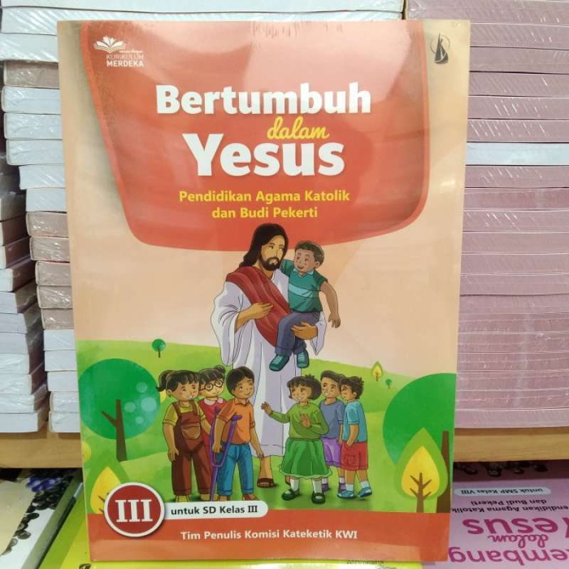 Jual Bertumbuh Dalam Yesus Agama Katolik Sd 1 2 3 4 5 6 K Merdeka Kanisius - Katolik 2 Di Seller ...
