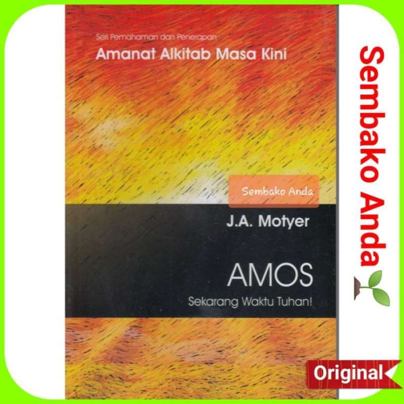 Promo Amos. J.a. Motyer. Amanat Alkitab Masa Kini. Tafsiran Kitab. Diskon 23% Di Seller Zawaru ...