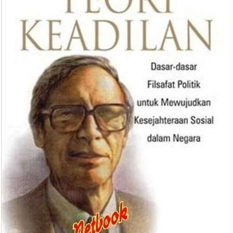 Promo Teori Keadilan - Dasar-dasar Filsafat Politik Untuk Mewujudkan ... Promo Teori Keadilan - Dasar-dasar Filsafat Politik Untuk Mewujudkan ...