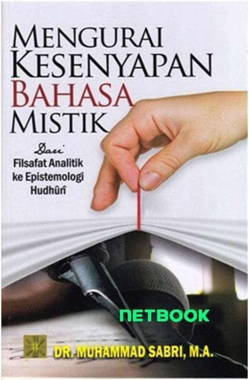 Promo Ori Mengurai Kesenyapan Bahasa Mistik: Dari Filsafat Analitik Ke ...