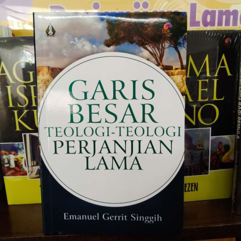Promo Ori Garis Besar Teologi Teologi Perjanjian Lama By Emanuel Gerrit ...