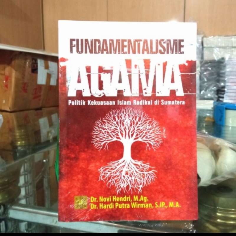 Promo Ori Buku Fundamentalisme Agama Politik Kekuasaan Islam Radikal Di ...