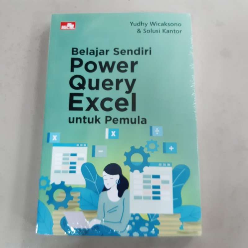 Jual Buku Belajar Sendiri Power Query Excel Untuk Pemula - Yudhy Wicaksono Di Seller Rumix ...