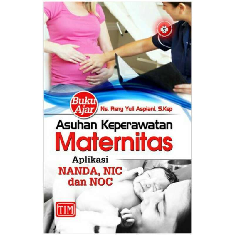 Promo Buku Ajar Asuhan Keperawatan Maternitas Aplikasi Nanda, Nic Dan Noc Diskon 23% di Seller ...