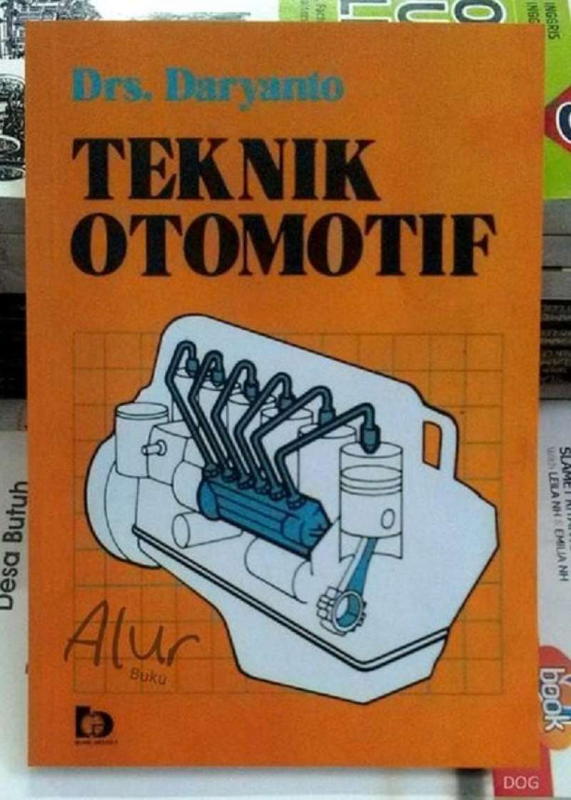 Jual Buku Teknik Otomotif - Drs Daryanto - Bumi Aksara - Ori Di Seller ...