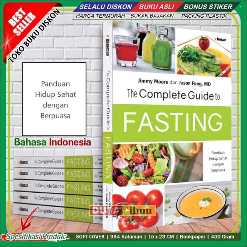 Jual The Complete Guide To Fasting Panduan Hidup Sehat Dengan Berpuasa ...