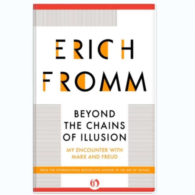 Promo Beyond The Chains Of Illusion - Erich Fromm Diskon 4% Di Seller ... Promo Beyond The Chains Of Illusion - Erich Fromm Diskon 4% Di Seller ...