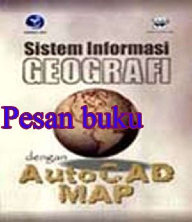Promo Buku Sistem Informasi Geografi Dengan Autocad Map Diskon 23% Di ...