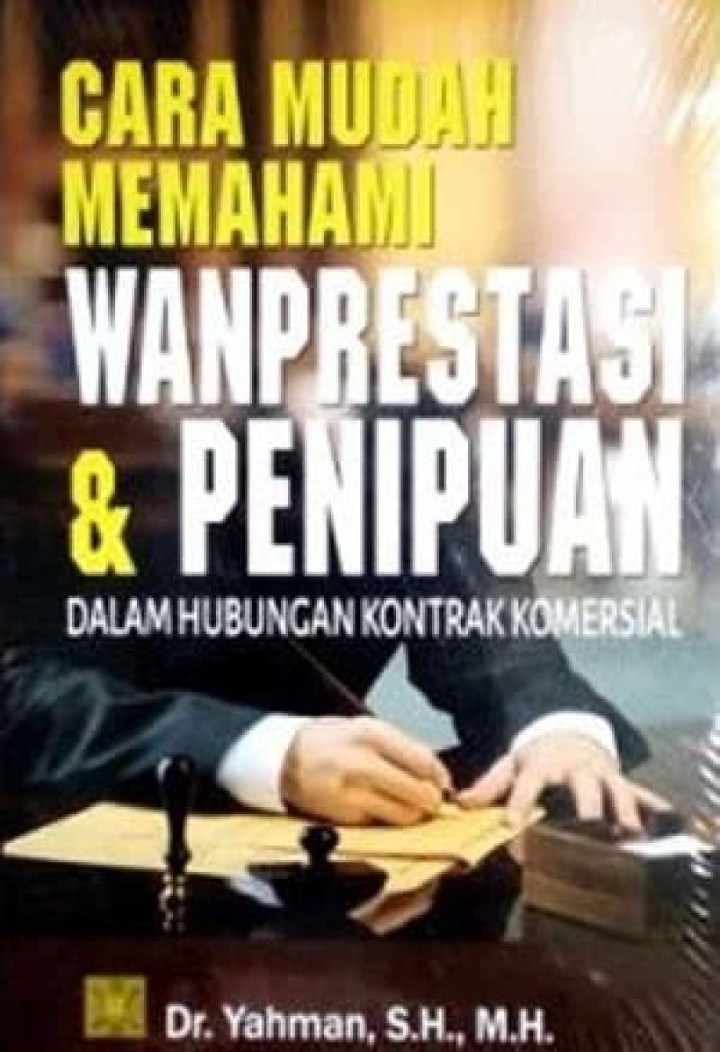 Promo Ori Buku Cara Mudah Memahami Wanprestasi Dan Penipuan Dalam Hubungan Kontr Diskon 23% Di ...