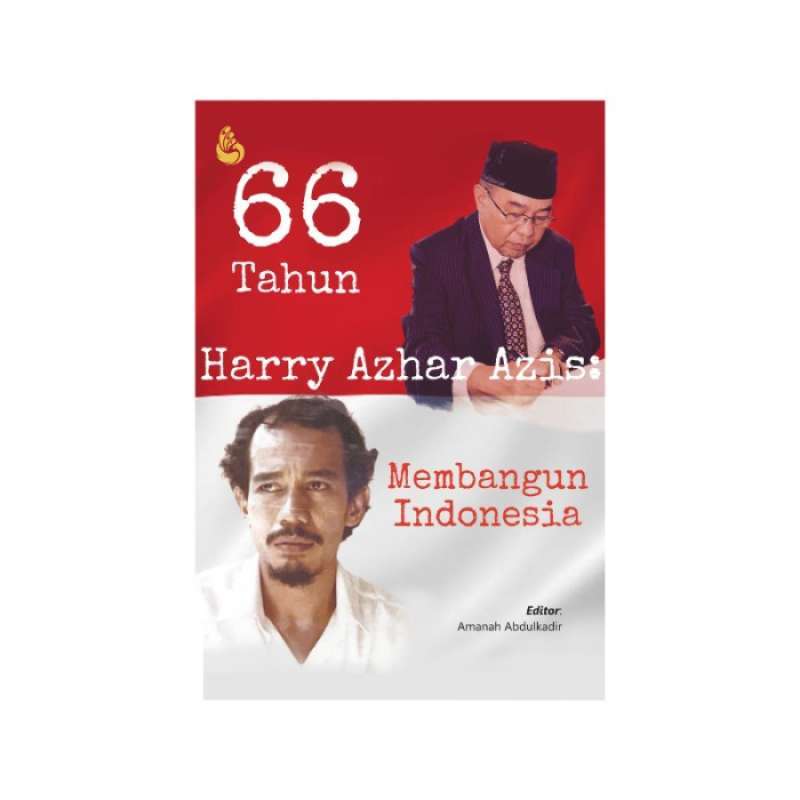 Promo 66 TAHUN HARRY AZHAR AZIS MEMBANGUN INDONESIA Abdul Rahman Farisi ...