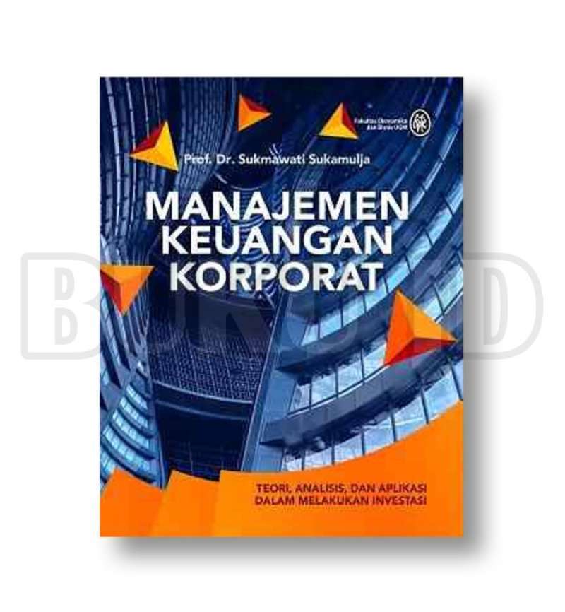 Promo Buku Manajemen Keuangan Korporat - Teori, Analisis, Dan Aplikasi ... Promo Buku Manajemen Keuangan Korporat - Teori, Analisis, Dan Aplikasi ...