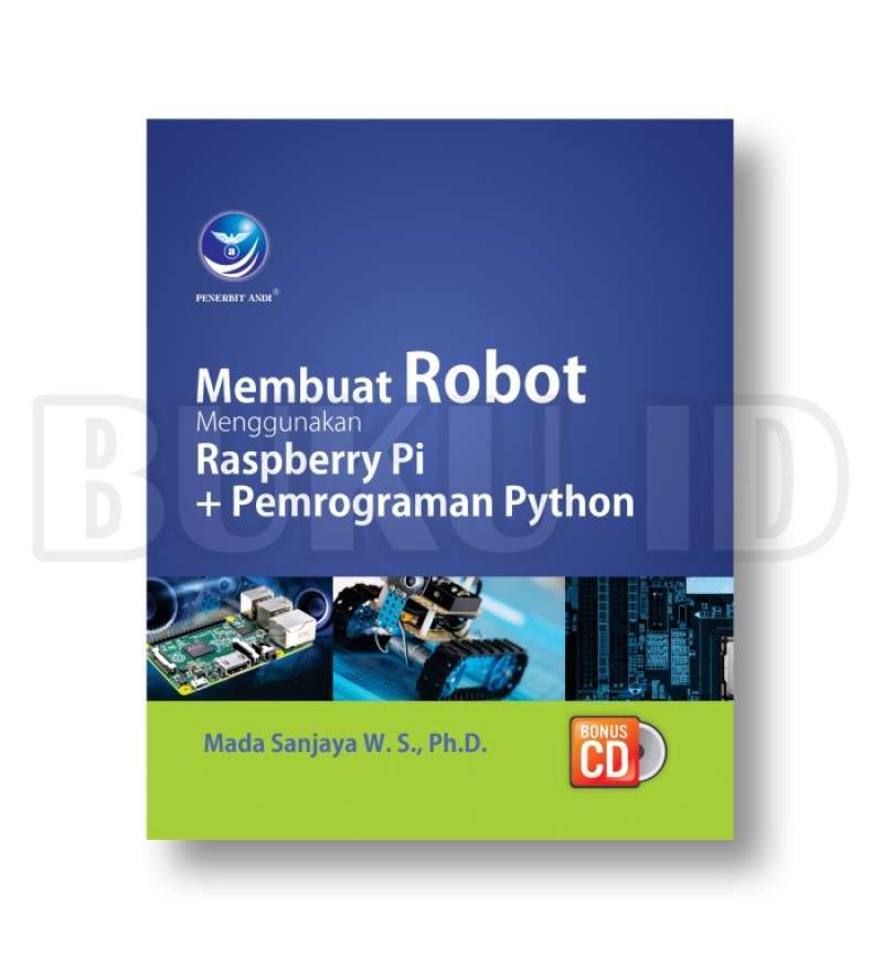 Promo Buku Membuat Robot Menggunakan Raspberry Pi + Pemrograman Python+cd Diskon 23% Di Seller ...