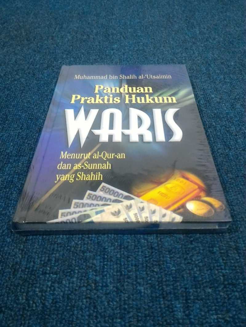 Promo Ori Panduan Praktis Hukum Waris - Syaikh Utsaimin Diskon 26% Di ... Promo Ori Panduan Praktis Hukum Waris - Syaikh Utsaimin Diskon 26% Di ...