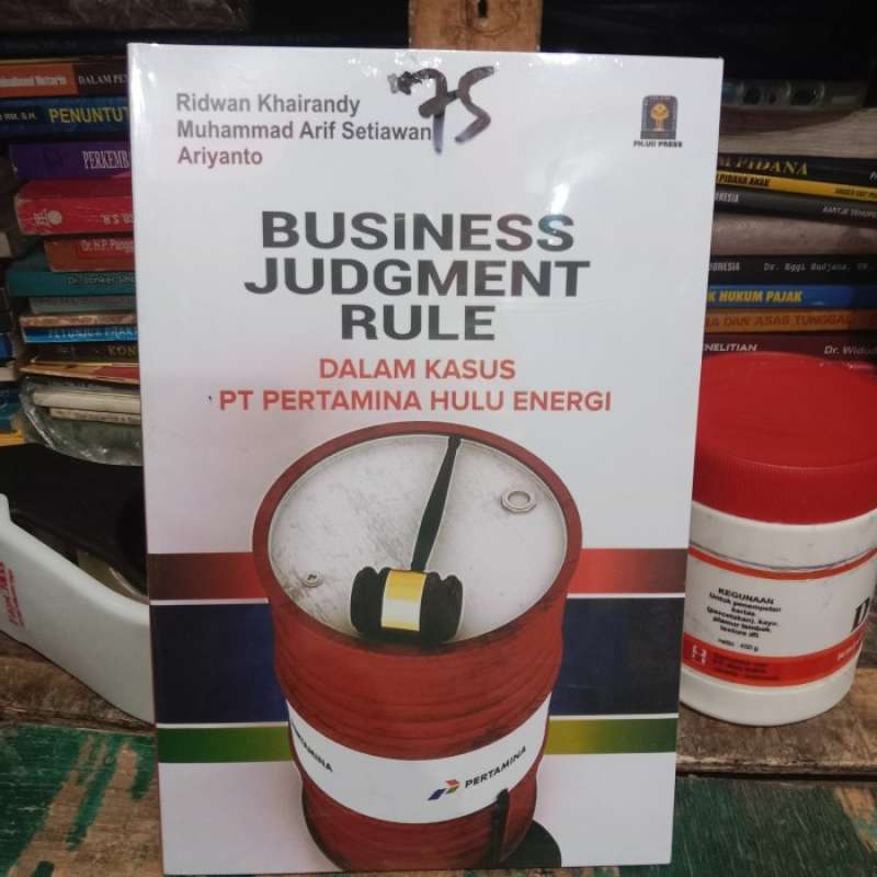 Jual Buku Business Judgment Rule Dalam Kasus Pt Pertamina Hulu Energi ...