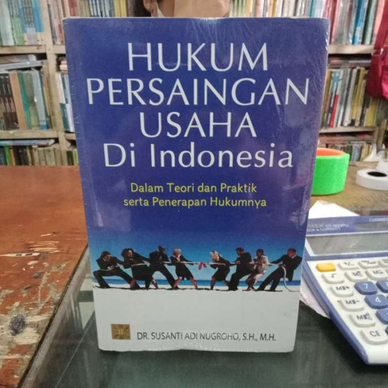 Promo Hukum Persaingan Usaha Di Indonesia Susanti Adi Nugroho Diskon 23 Di Seller Indah Library