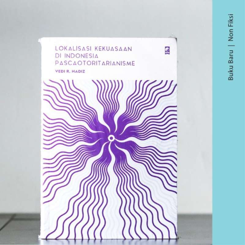 Jual Lokalisasi Kekuasaan Di Indonesia Pascaotoritarianisme Di Seller ...