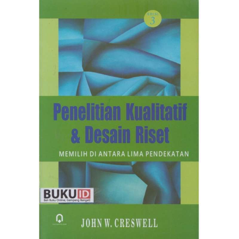Jual Buku Penelitian Kualitatif dan Desain Riset Edisi ketiga di Seller ...