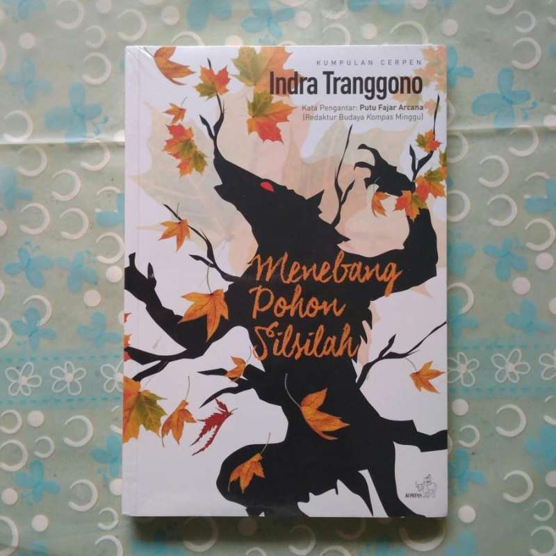 Jual Menebang Pohon Silsilah - Indra Tranggono di Seller Samudra_Solo ...