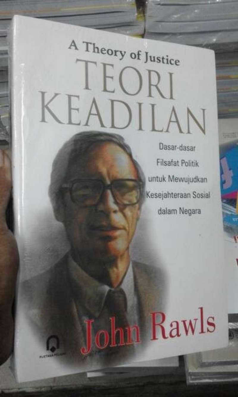 Promo Ori Teori Keadilan Dasar Dasar Filsafat Politik John Rowls Diskon ... Promo Ori Teori Keadilan Dasar Dasar Filsafat Politik John Rowls Diskon ...