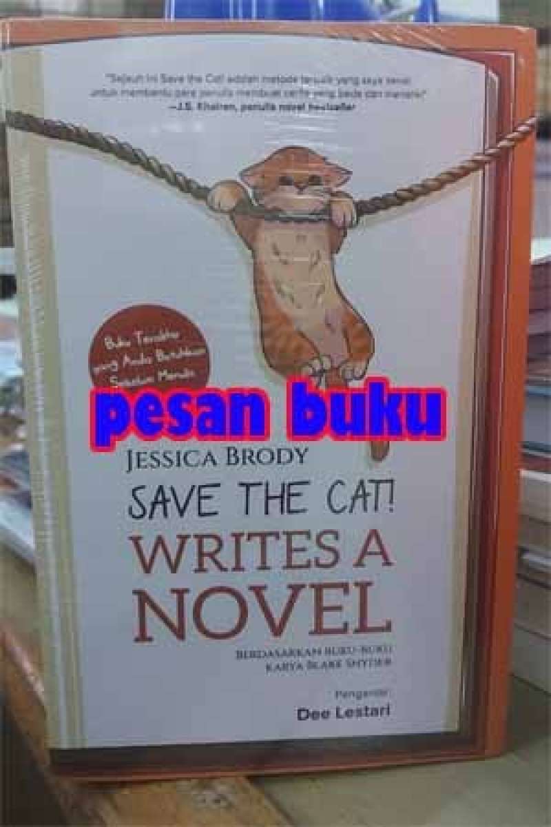 Promo Buku Save The Cat Writes A Novel - Jessica Brody Diskon 23% Di ...