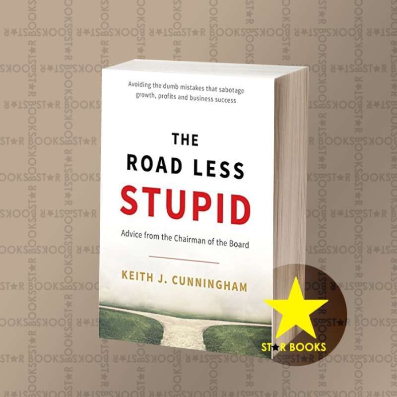 Jual The Road Less Stupid: Advice From The Chairman Of The Board Keith ...