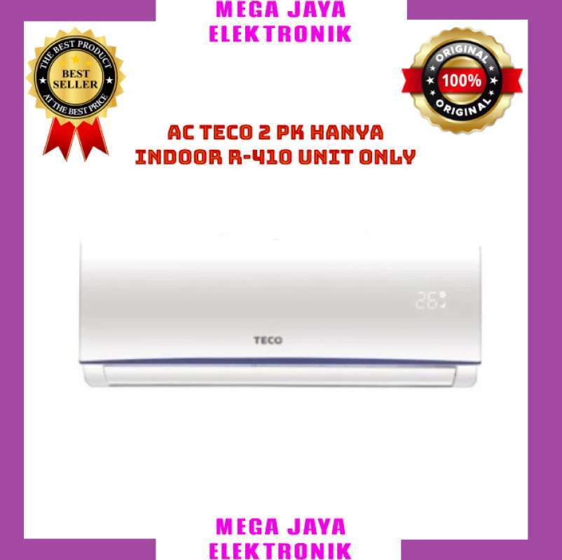 Promo Ac Teco 2 Pk Hanya Indoor R-410 Unit Only Diskon 23% Di Seller Ogata Store - Guntur, Kota ...