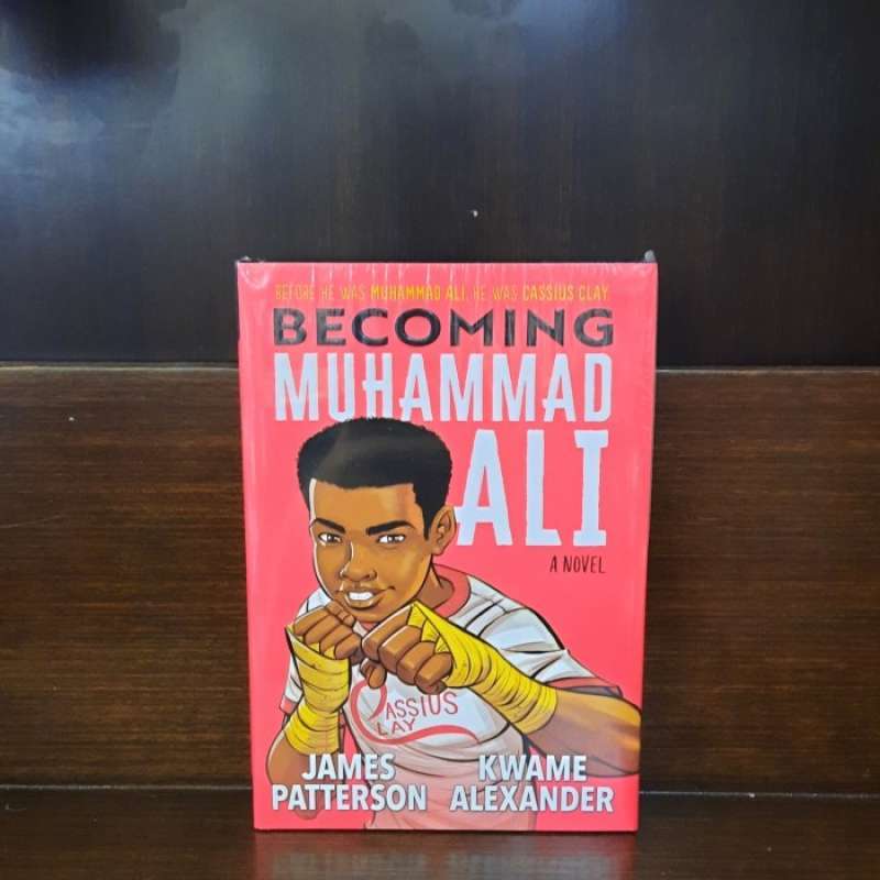 Promo Becoming Muhammad Ali - James Patterson & Kwame Alexander Diskon ...