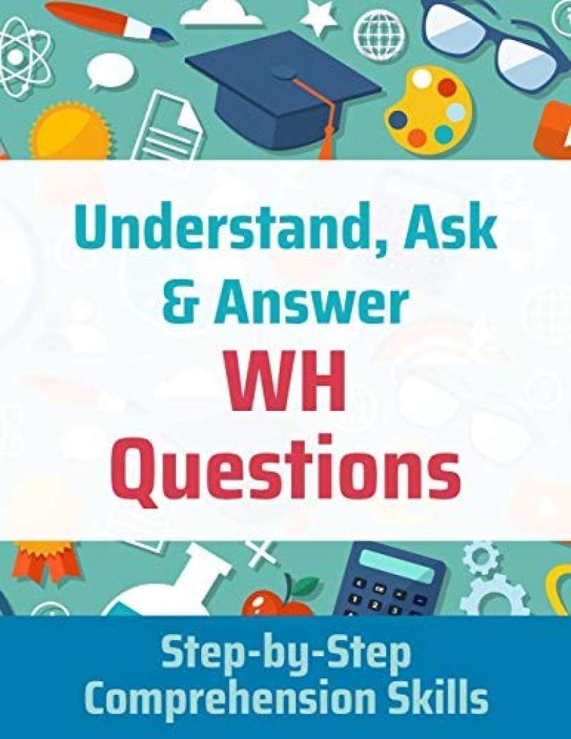 Jual Understand, Ask and Answer WH Questions : Step-by-Step ...