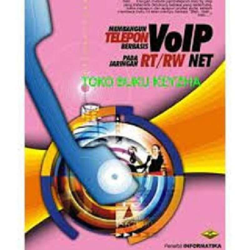 Jual buku MEMBANGUN TELEPON BERBASIS VOIP PADA JARINGAN RT/RW NET-bi-ori di Seller musi ...