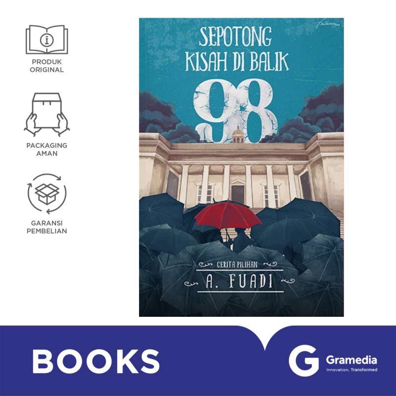Jual Buku Sepotong Kisah di Balik 98 : Cerita Pilihan A. Fuadi di ...