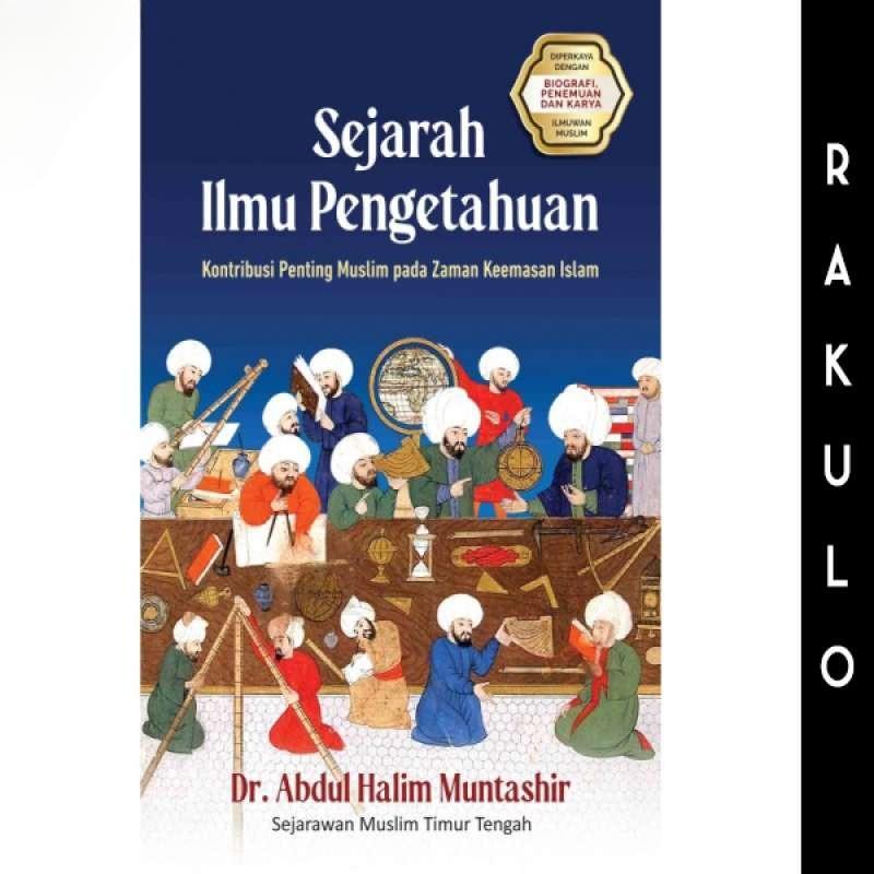 Jual Buku Sejarah Ilmu Pengetahuan - Dr. Abdul Halim Muntashir Di Seller Rakulo - Kalideres ...