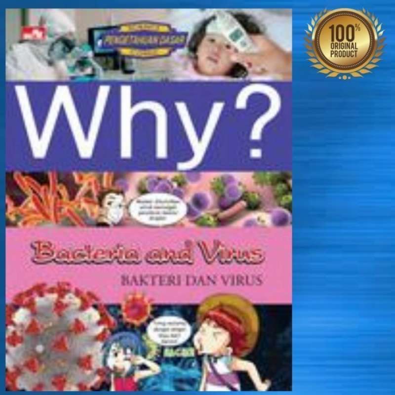 Promo Ori Buku Seri Why ? Bakteri Dan Virus - Bacteria And Virus Diskon ...