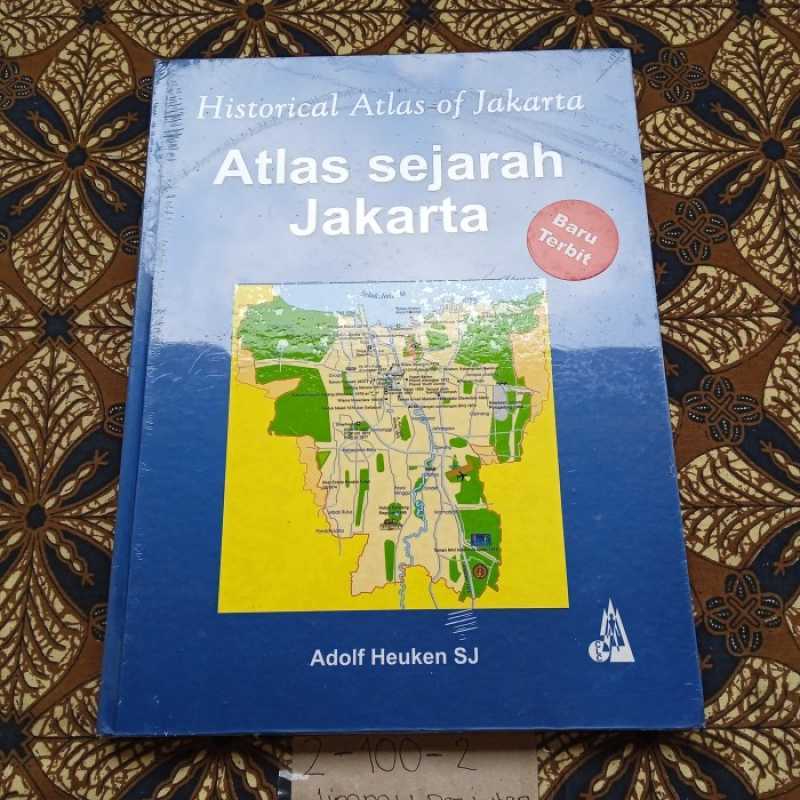 Promo Ori Historical Atlas Of Jakarta Atlas Sejarah Jakarta By Adolf ...