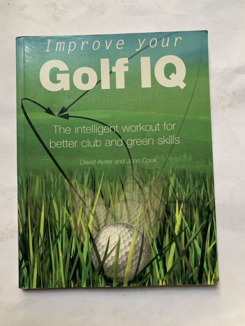Jual Buku Improve Your Golf Iq By David Ayres And John Cook Di Seller Circlet - Cengkareng Timur ...