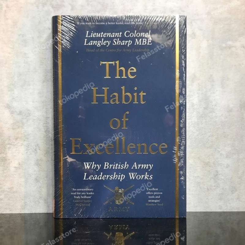 Jual The Habit Of Excellence : Why British Army Leadership Works Di ...