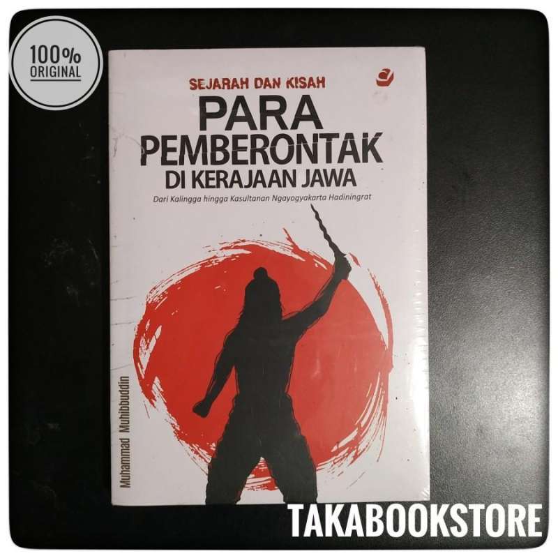 Jual Original Buku Sejarah Dan Kisah Para Pemberontak Di Kerajaan Jawa ...