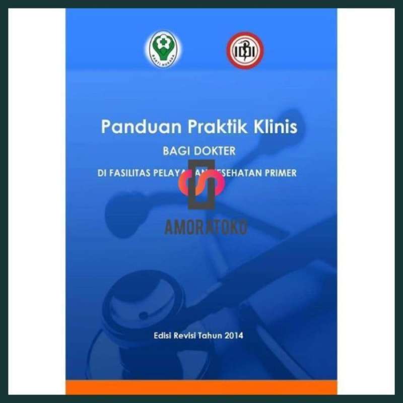 Promo Buku Panduan Praktik Klinis Bagi Dokter Di Fasilitas Pelayanan Diskon 23% di Seller ...