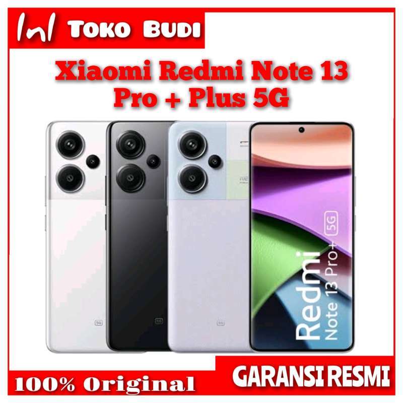 Jual Xiaomi Redmi Note 13 Pro + Plus 12/512 Garansi Resmi Tam - Bonus ...
