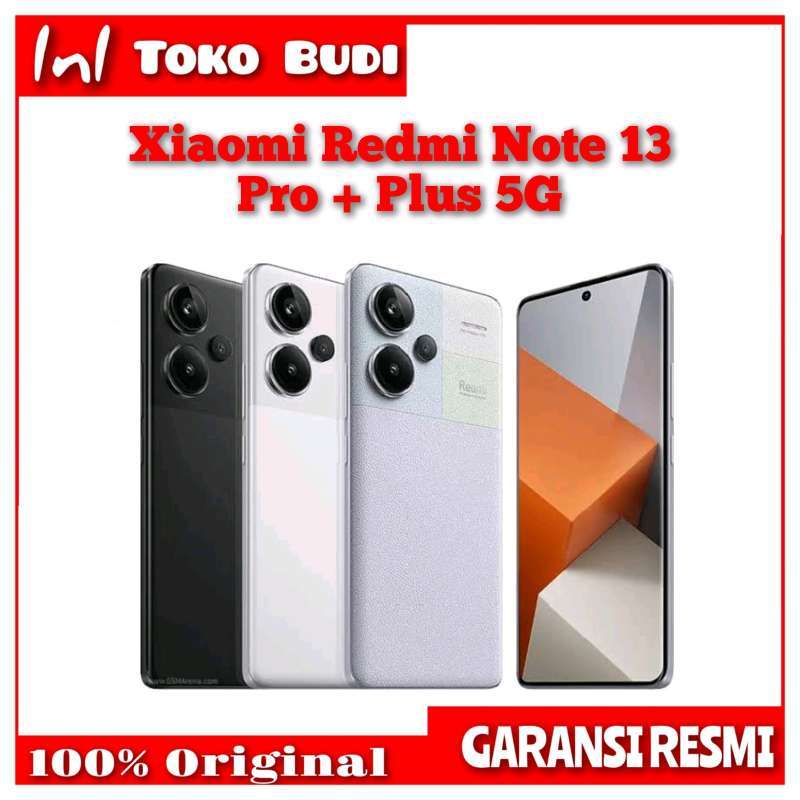 Jual Xiaomi Redmi Note 13 Pro + Plus 12/512 Garansi Resmi Tam - Bonus ...