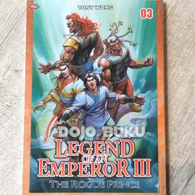 Promo Legend Of An Emperor Iii : The Rogue Prince 03 By Tony Wong Diskon 28% Di Seller Huka Shop ...